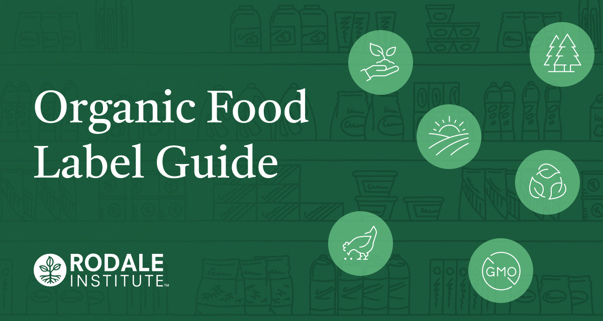 Organic Food Label Guide - Rodale Institute